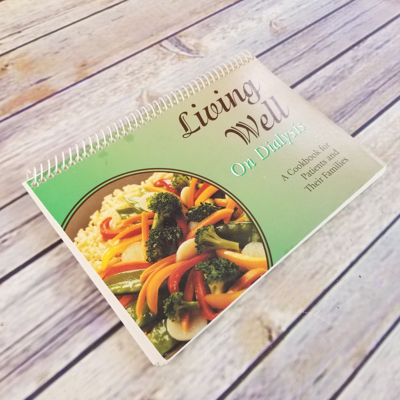 Living Well On Dialysis Cookbook For Patients & Families Kidney Founda ...