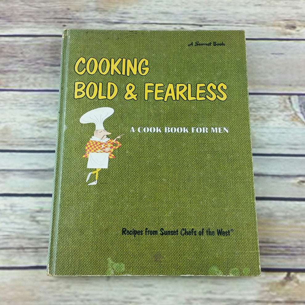 Vintage Cookbook Cooking Bold and Fearless Sunset Cook Book for Men 19 ...